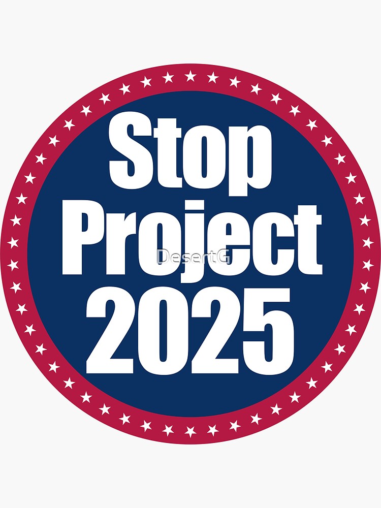 "Stop Project 2025" Sticker for Sale by DesertG | Redbubble