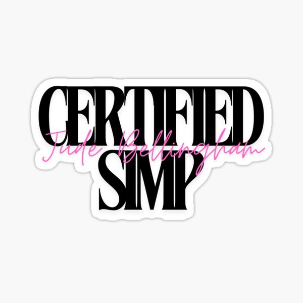 "Certified Jude Bellingham Simp" Sticker for Sale by justsarah-jpg ...