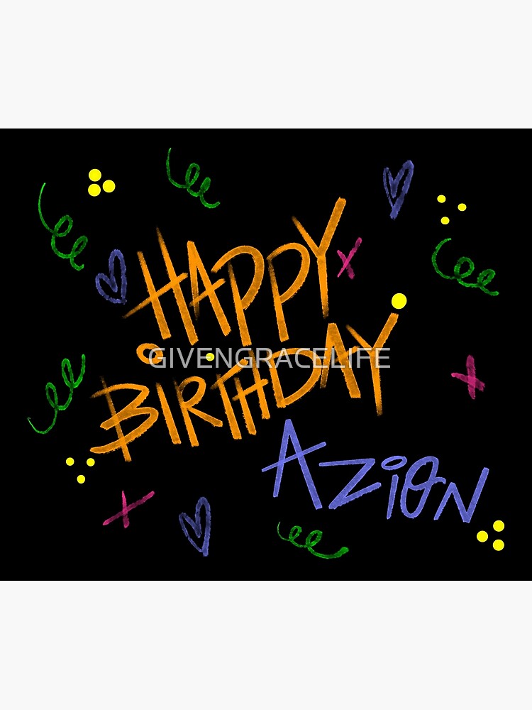 "HAPPY BIRTHDAY AZION CUSTOM NAME " Poster for Sale by GIVENGRACELIFE ...