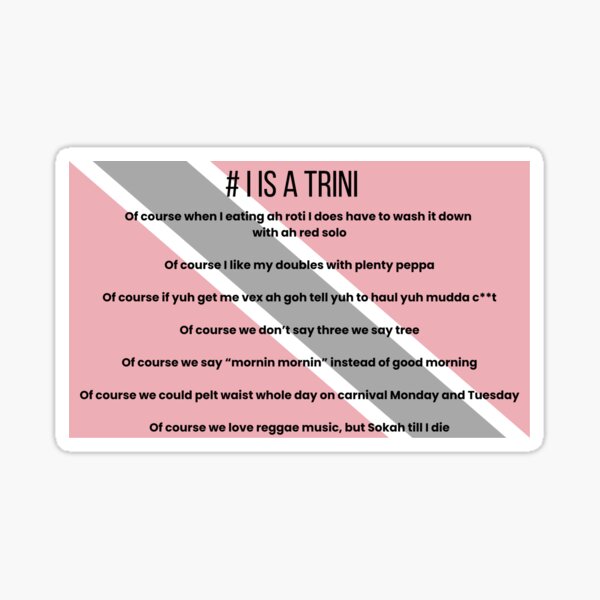 "Of Course... # I IS A TRINI" Sticker for Sale by BlackRockAL001 ...