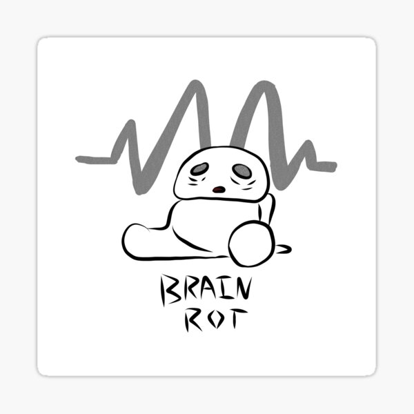 "Brainrot" Sticker for Sale by Sabortoothedpup | Redbubble