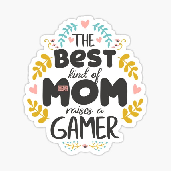 "Floral Best Kind Of Mom GAMER Mothers' Day" Sticker for Sale by ...