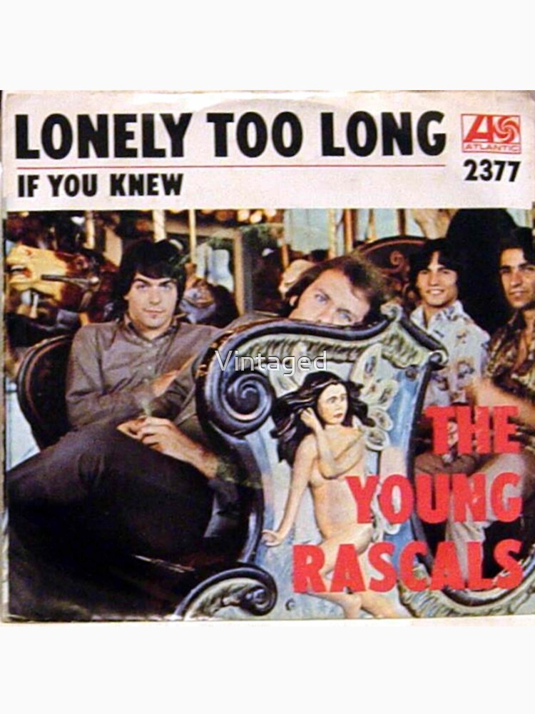"The Young Rascals, Rascals, Lonely Too Long, Rock & Roll, Soul" T ...