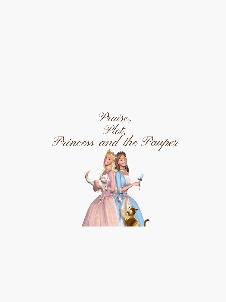 "Praise, Plot, Princess and the Pauper sticker" Sticker for Sale by ...