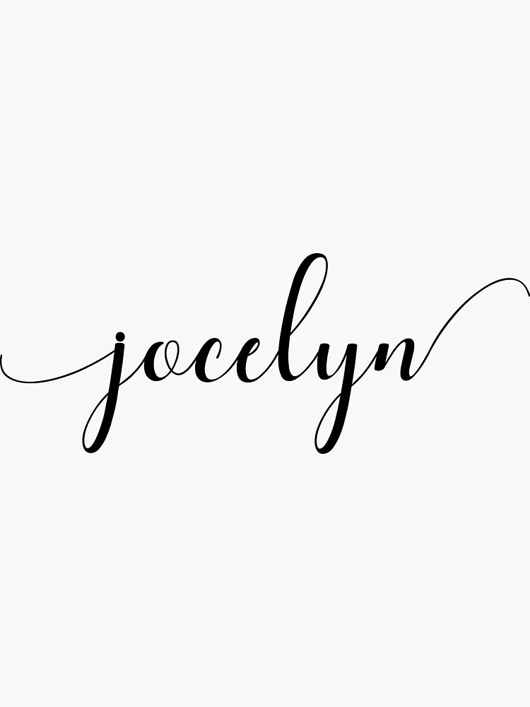 "Jocelyn - Custom name on delicate black cursive font" Sticker for Sale ...
