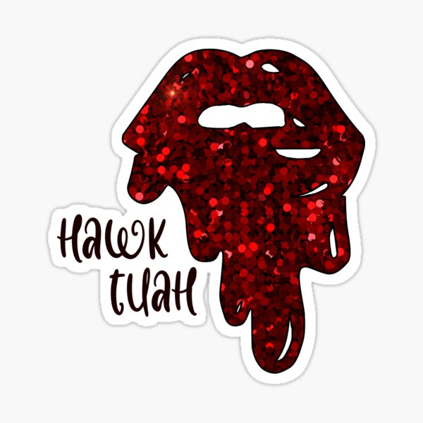 "Hawk Tuah with red glittery lips" Sticker for Sale by EmeraldeaArt ...