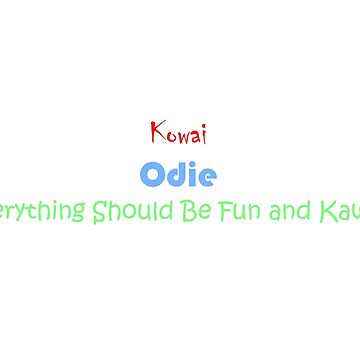 "Kawaii Odie Motto" Sticker for Sale by KowaiOdie | Redbubble