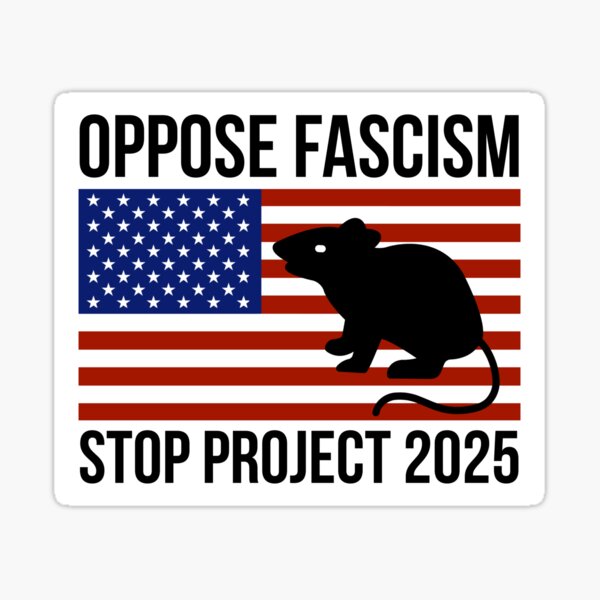 "Oppose fascism, stop project 2025. " Sticker for Sale by RACHELDF ...