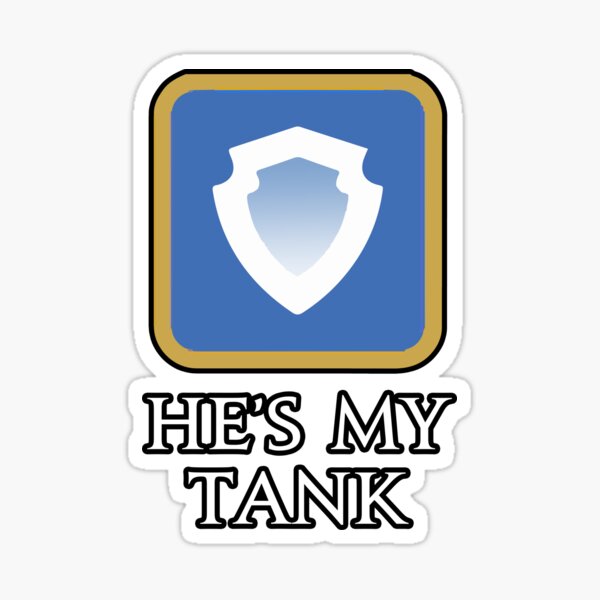 "He's my Tank - For your special girl in your MMORPG game" Sticker for ...