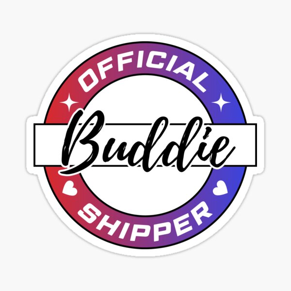 "official buddie shipper" Sticker for Sale by chaoticbisaster | Redbubble