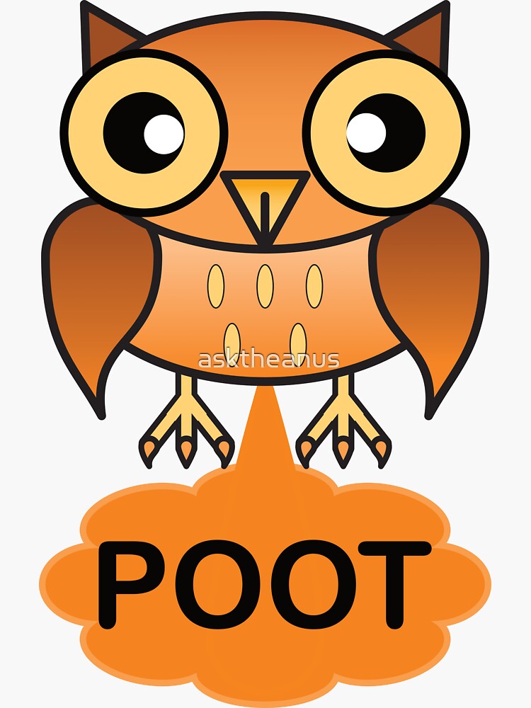 "The Farting Owl - Pootin' not Hootin'" Sticker for Sale by asktheanus ...