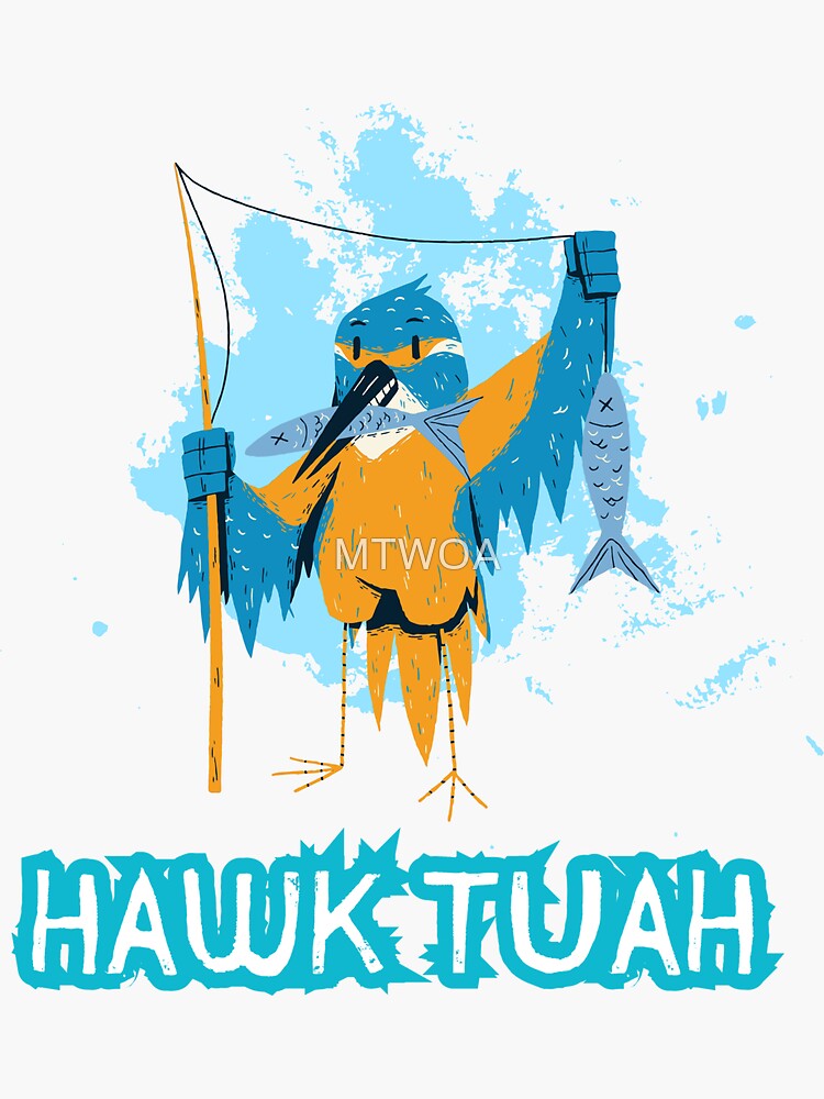 "HAWK TUAH FISHING " Sticker for Sale by MTWOA | Redbubble