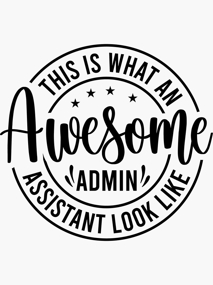 "This is what an awesome admin assistant look like" Sticker for Sale by ...