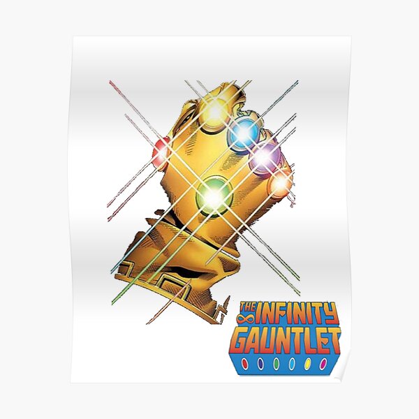 "The Infinity Gauntlet " Poster by IjazAhmed1231 | Redbubble
