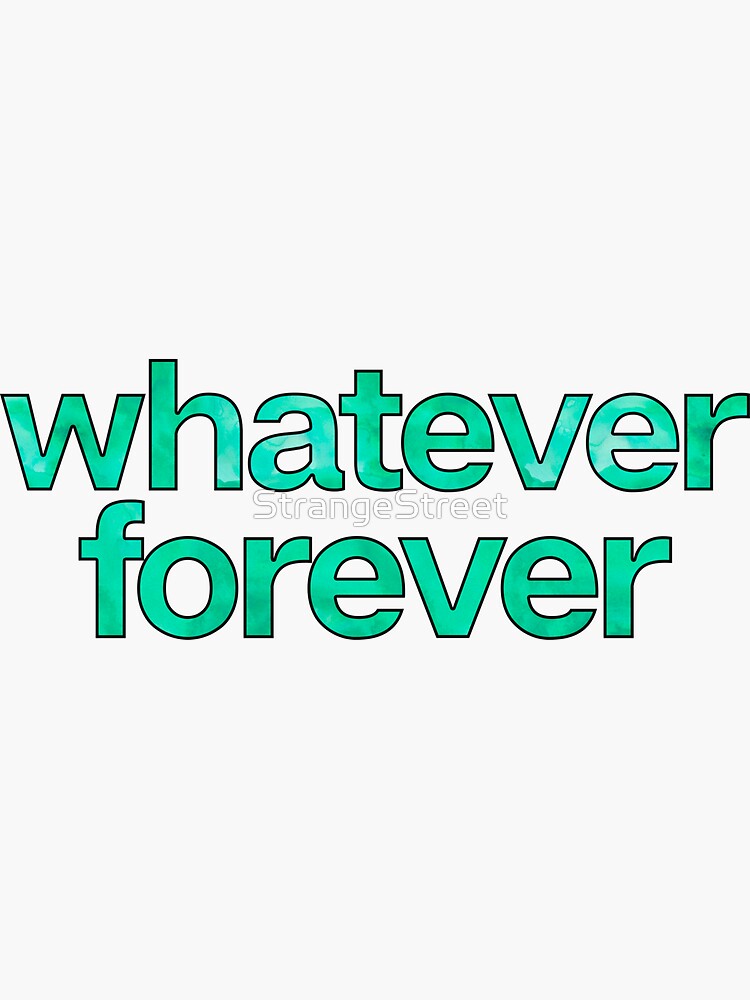 "Whatever Forever ~ Hipster Quote Meme" Sticker for Sale by ...