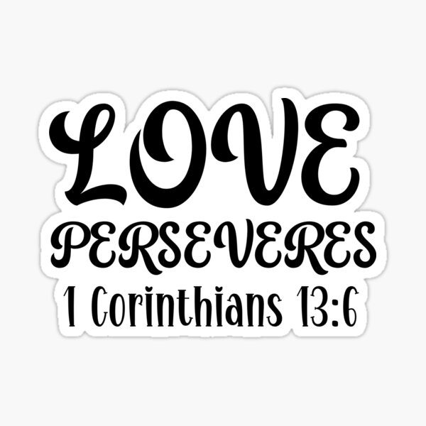 "Love perseveres bible verse" Sticker for Sale by Liveword | Redbubble