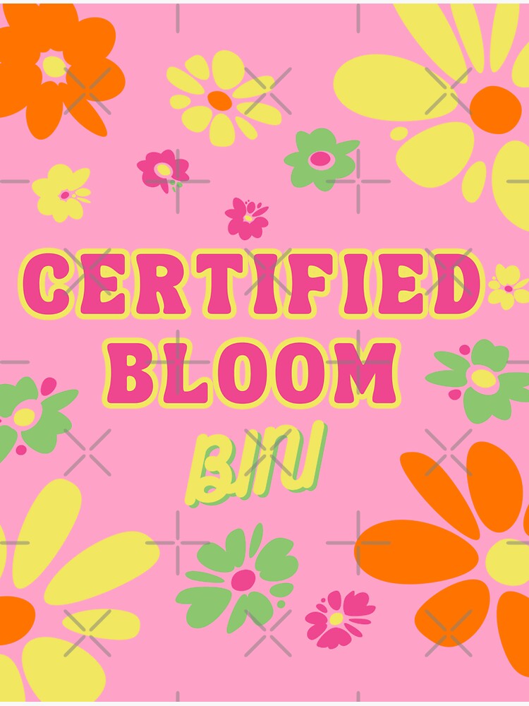 "Certified Bloom by Bini P-pop" Sticker for Sale by The Cultured Noodle ...