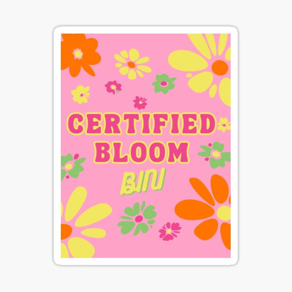 "Certified Bloom by Bini P-pop" Sticker for Sale by The Cultured Noodle ...