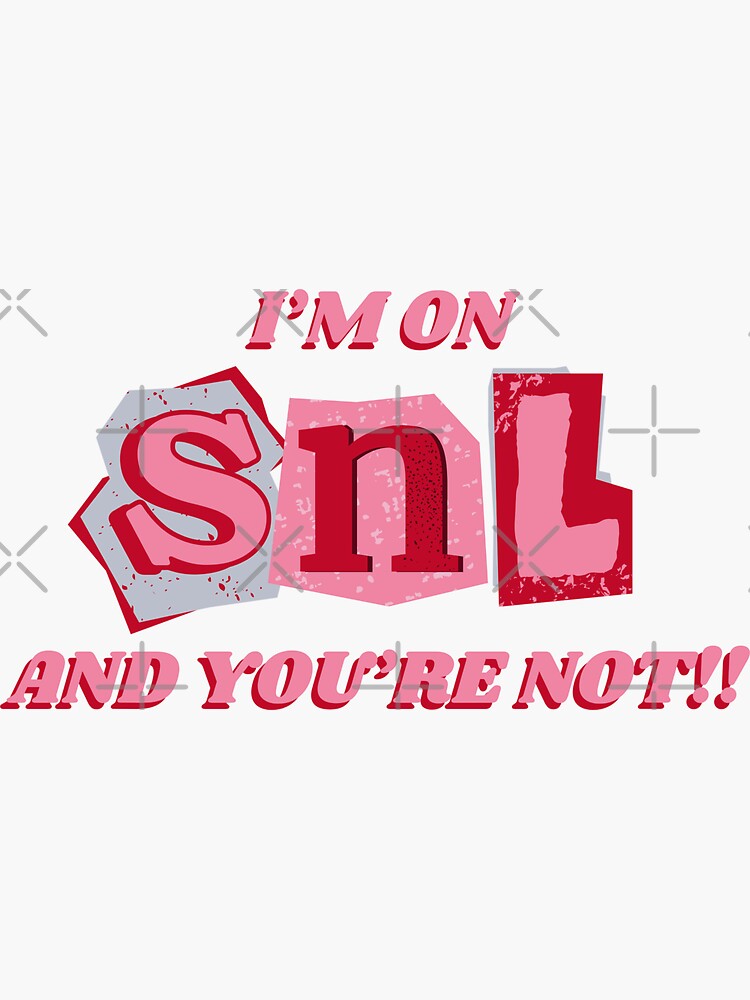 "im on SNL and youre not sabrina" Sticker for Sale by stickersxbecca ...