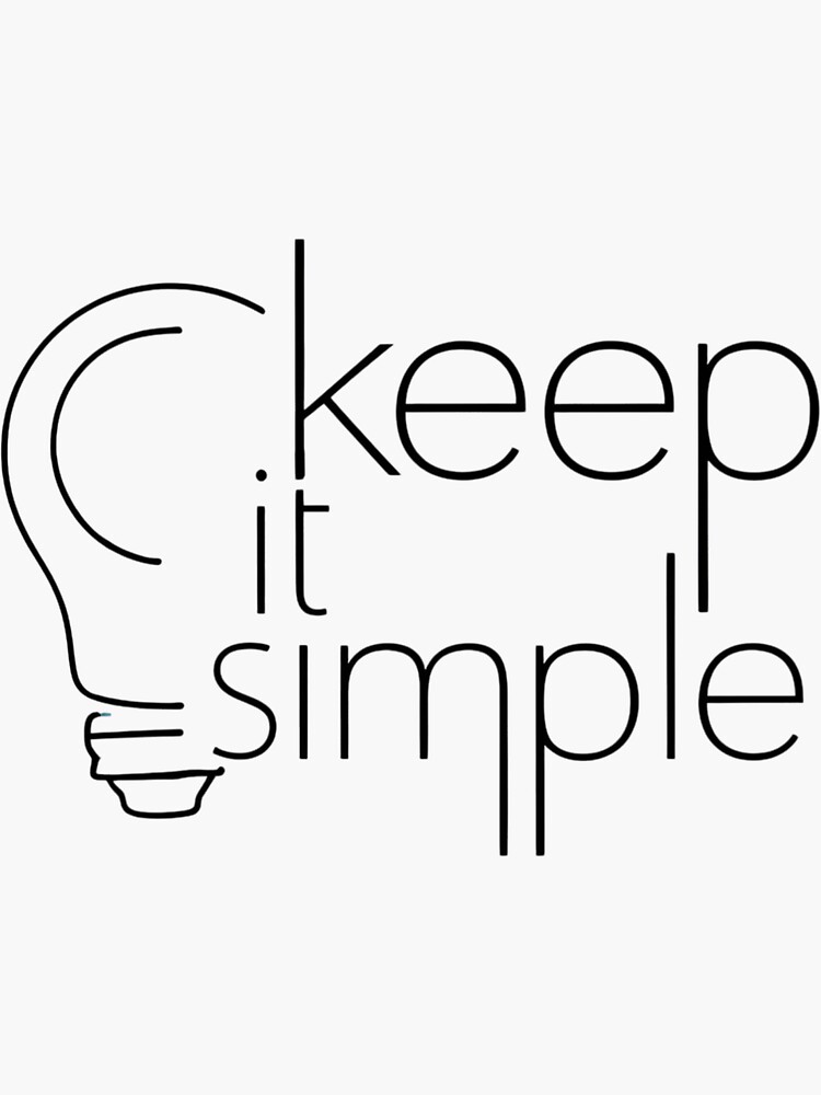 "Minimalist Wisdom Keep It Simple" Sticker for Sale by tajsilverline ...