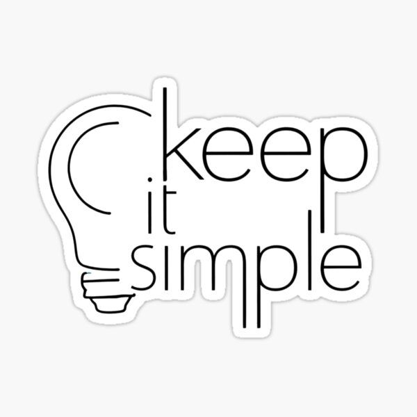 "Minimalist Wisdom Keep It Simple" Sticker for Sale by tajsilverline | Redbubble