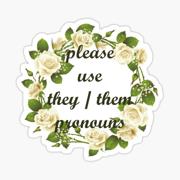 "Please Use They Them Pronouns" Sticker for Sale by Hallagay | Redbubble
