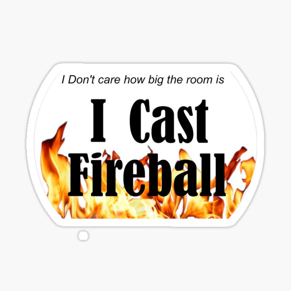 "I cast fireball" Sticker for Sale by bafflegab-z | Redbubble
