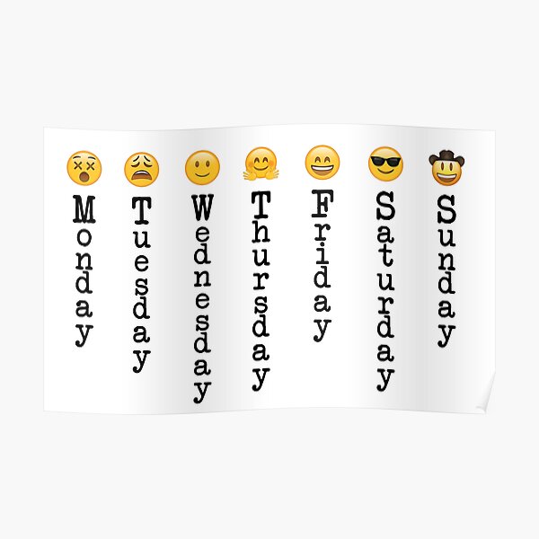 "Days of the Week with Emoji" Poster by lukephoto | Redbubble