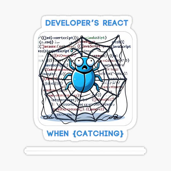 "Developer react when finding bug" Sticker for Sale by teonmoas | Redbubble