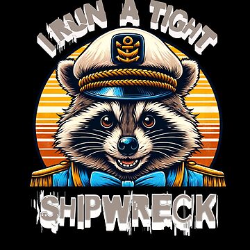 "I Run A Tight Shipwreck Funny Raccoon Captain Vintage " Sticker for ...
