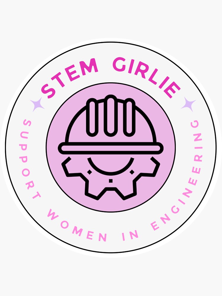 "STEM Girlie, Support Women in Engineering" Sticker for Sale by ...