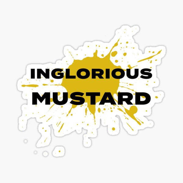 "inglorious mustard" Sticker for Sale by Sharp-e | Redbubble