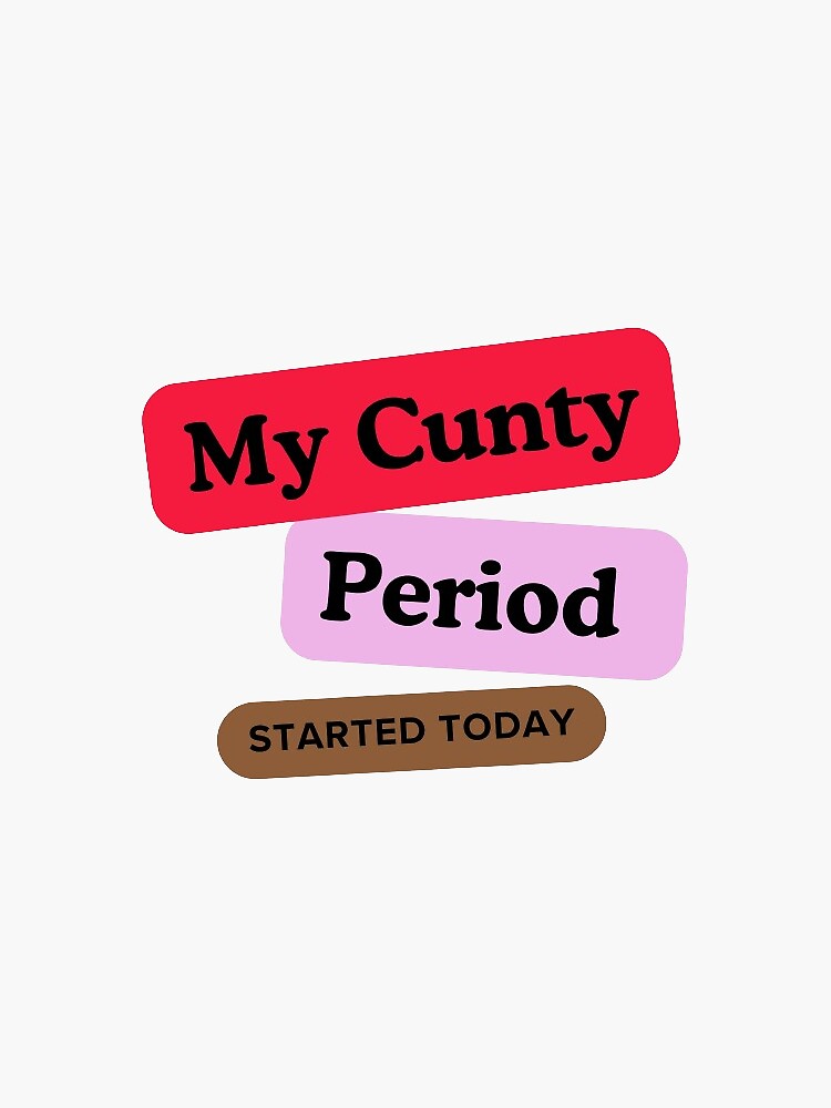 "My Period started today " Sticker for Sale by AbyssOasis | Redbubble