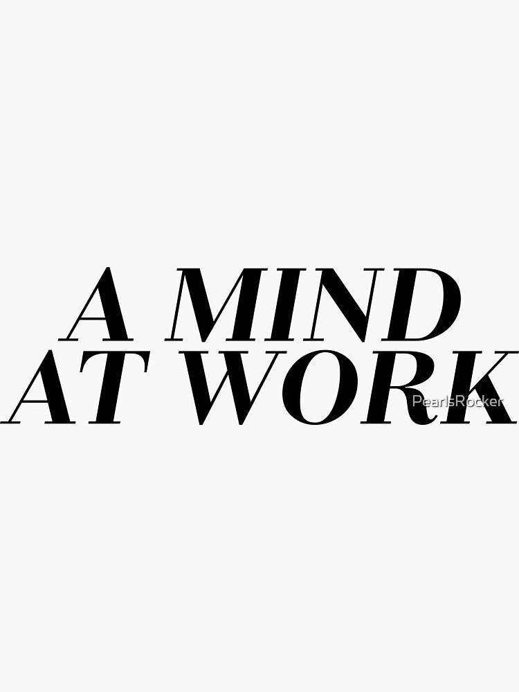 "A Mind At Work ! Motivation Mantra Inspiration" Sticker for Sale by ...