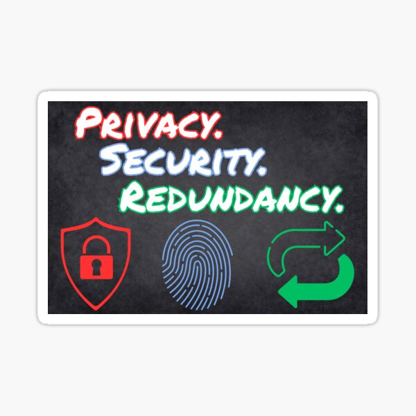 "Privacy security and redundancy" Sticker for Sale by Jack-Gangi ...