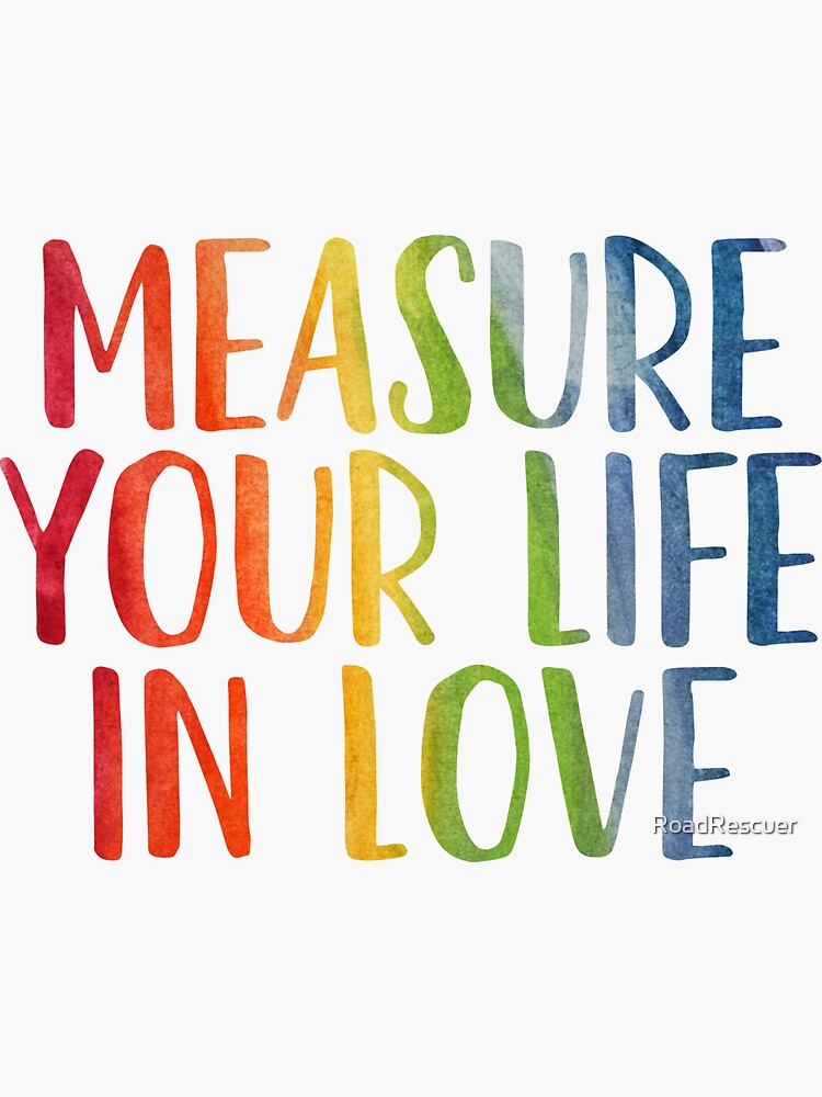 "Measure Your Life In Love | Motivation Mantra Inspiration" Sticker by ...