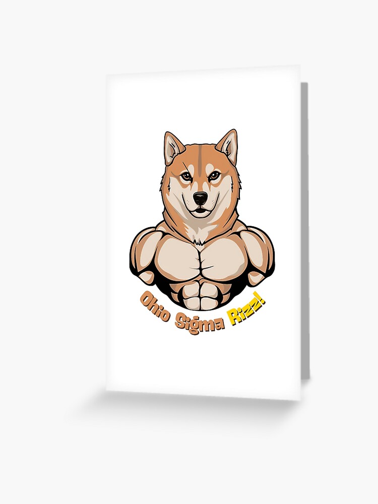 "ohio sigma rizz shredded shiba inu don't skip exercise" Greeting Card ...