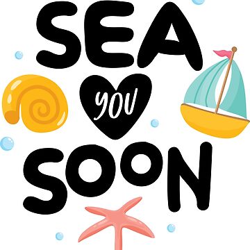 "sea you soon" Essential T-Shirt for Sale by anatim33 | Redbubble