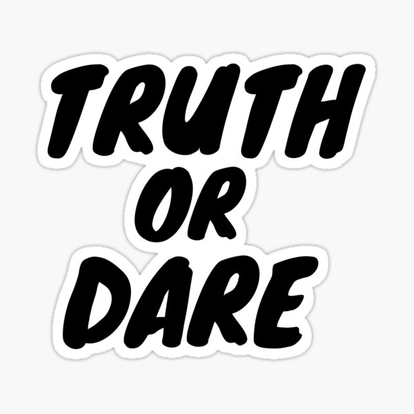 "Truth or Dare" Sticker for Sale by Janmariie | Redbubble