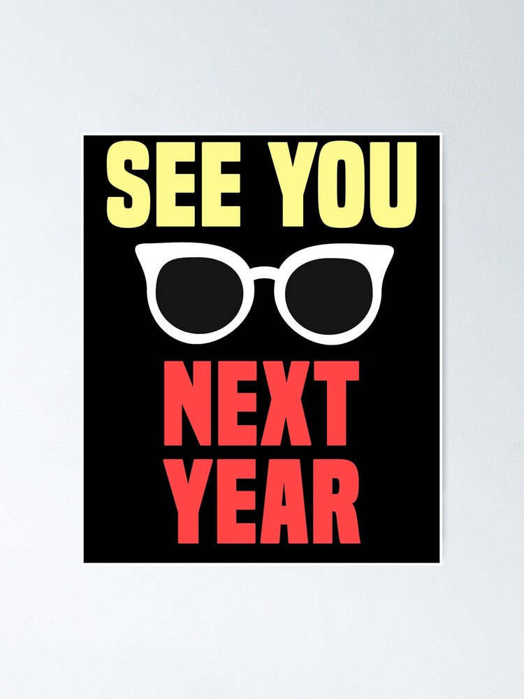 "See You Next Year - Funny Last Day Of School Shirt Student" Poster for ...