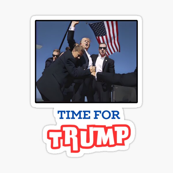 "Time for trump, trump assassination attempt" Sticker for Sale by ...