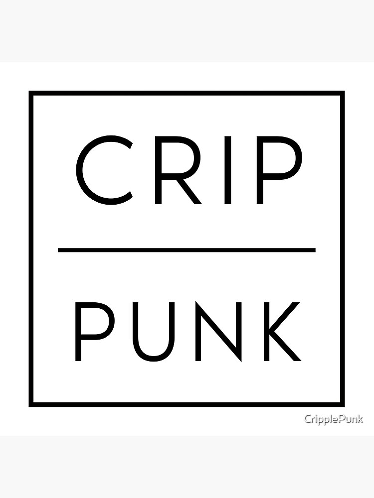"Crip Over Punk | by Cripple Punk Designs (black logo)" Poster by ...