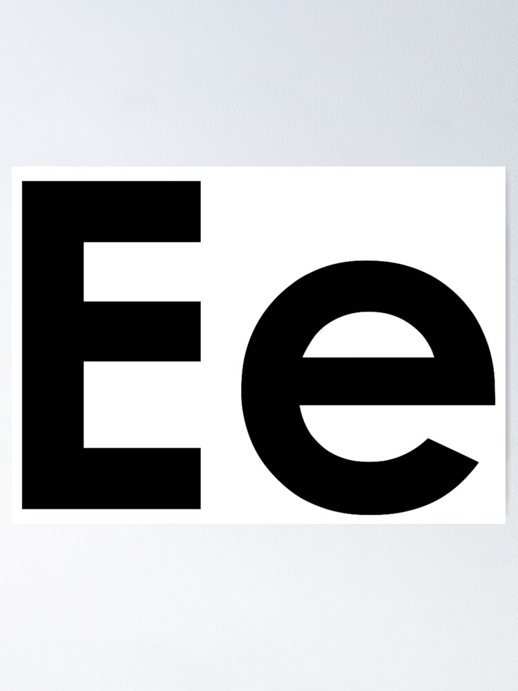 "The letter E" Poster by jess-levett | Redbubble