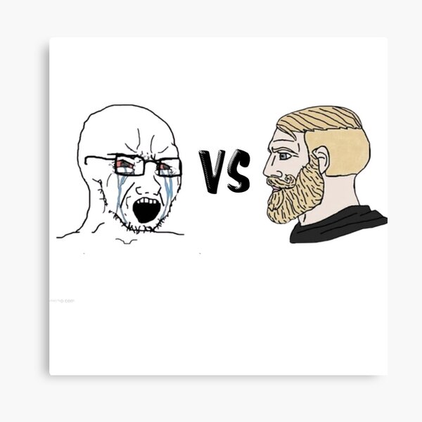"crying wojak chad Soyboy Vs Yes Chad" Canvas Print for Sale by Maystro ...