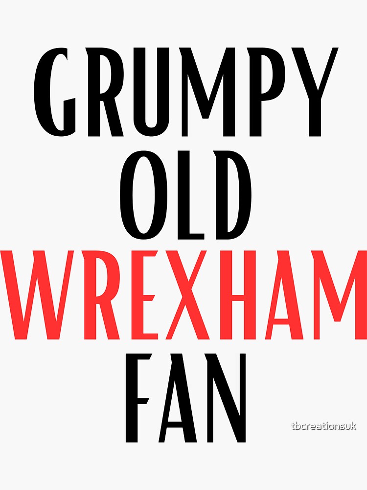 "Grumpy Old Wrexham Fan Football Soccer " Sticker for Sale by ...