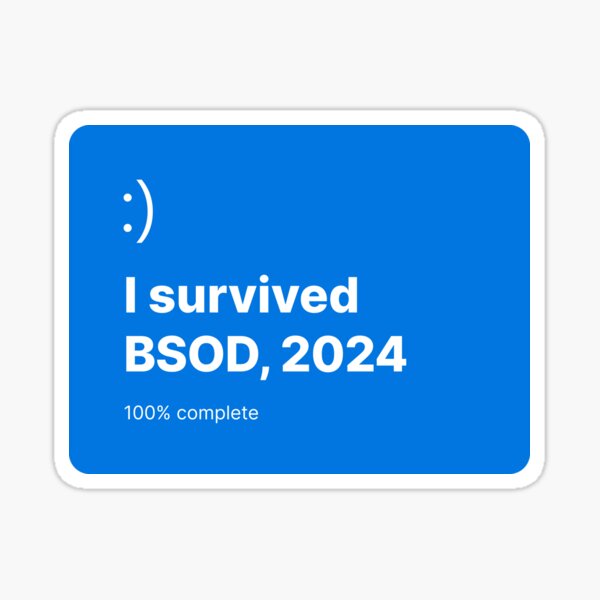 "I Survived BSOD 2024" Sticker for Sale by Dogan Ural | Redbubble
