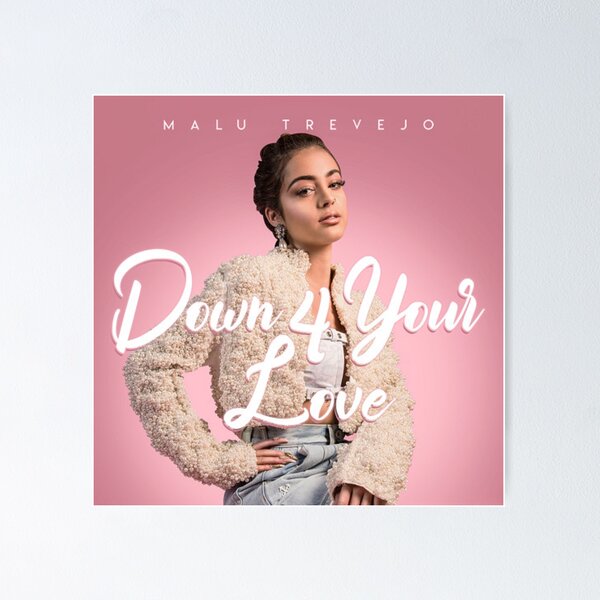 "Malu Trevejo - Down 4 Your Love album 2019" Poster for Sale by JOSE ...