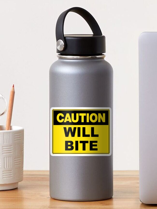 "Caution: Will Bite" Sticker for Sale by RuthandRose | Redbubble