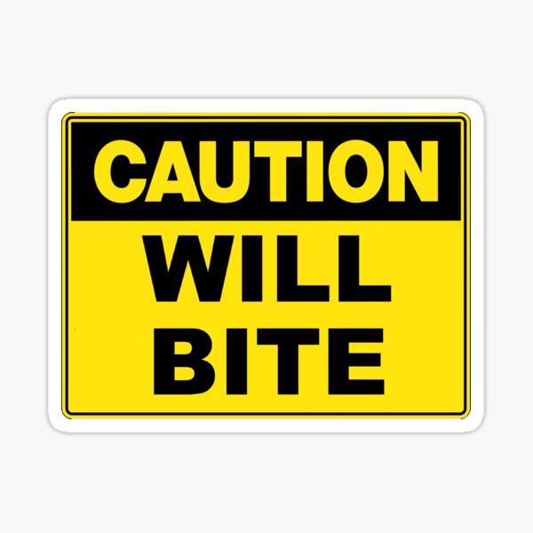 "Caution: Will Bite" Sticker for Sale by RuthandRose | Redbubble