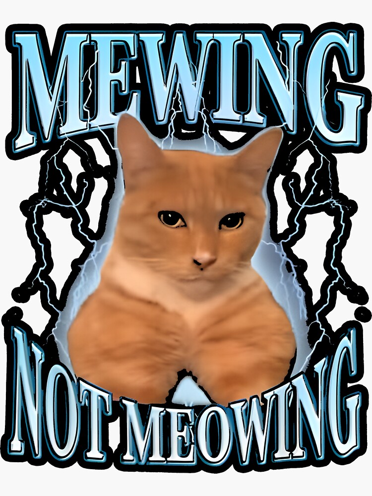 "Funny Cat Meme Mewing LooksMax Meowing cat" Sticker for Sale by ...